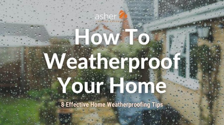 8 Effective Ways For Weatherproofing Your House
