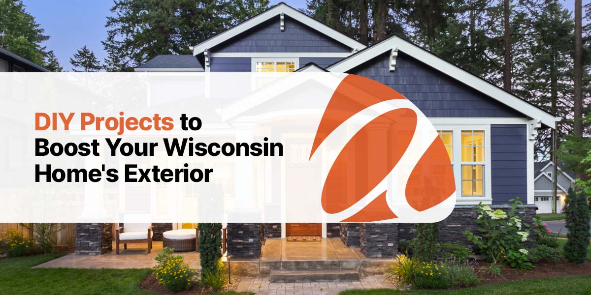 DIY Projects to Boost Your Wisconsin Home’s Exterior
